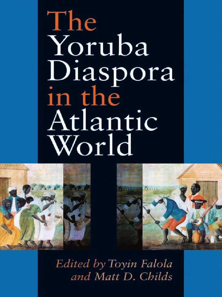 FALOLA, ToYIN - The Yoruba Diaspora in The Atlantic World | PDF ...