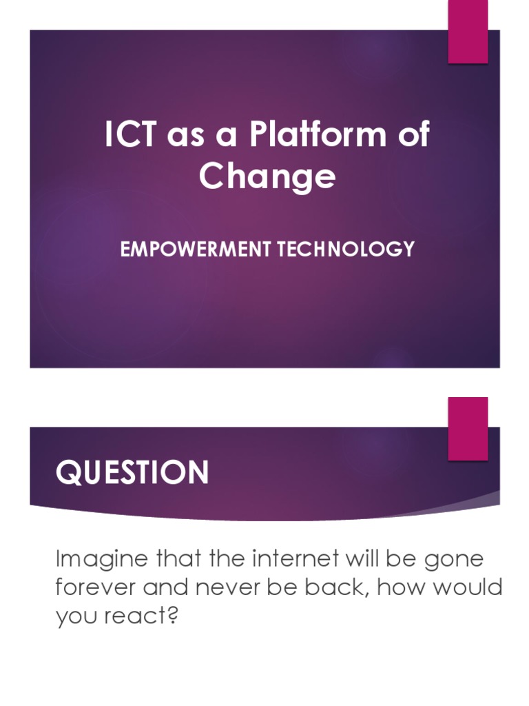 ICT As Platform For Change | PDF | Information Technology | Internet