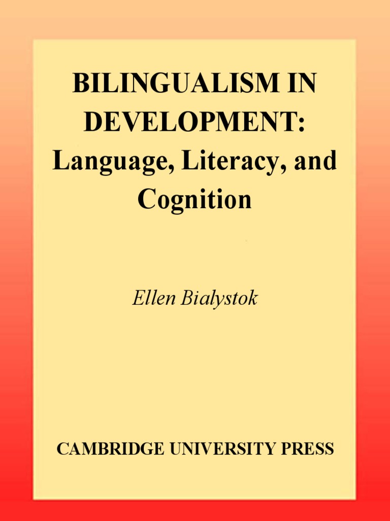Ellen Bialystok - Bilingualism in Development - Language, Literacy, and ...
