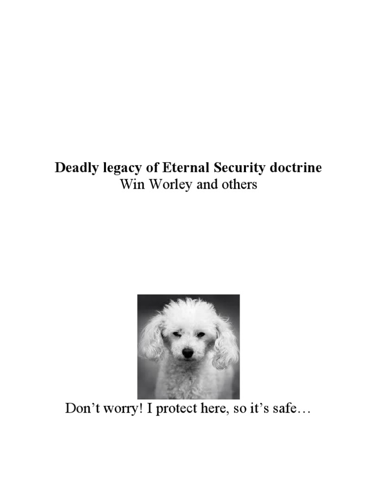 Deadly Legacy of Eternal Security. Win Worley | PDF | Perseverance Of ...