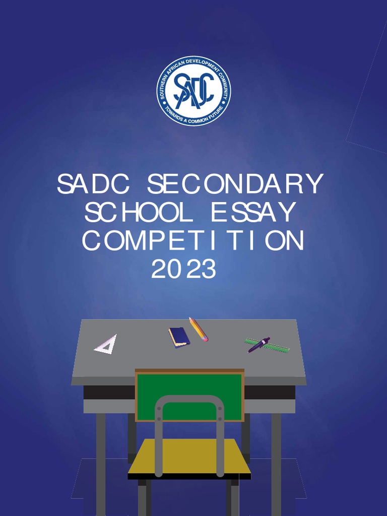SADC 2023 - Secondary School Essay Comp GUIDELINES + Application Form ... SADC 2023 - Secondary School Essay Comp GUIDELINES + Application Form ...