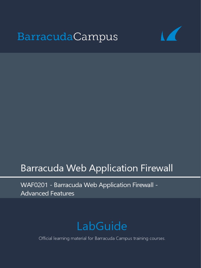 WAF0201 - Barracuda Web Application Firewall - Advanced Features - Lab Guide | PDF | World Wide ...