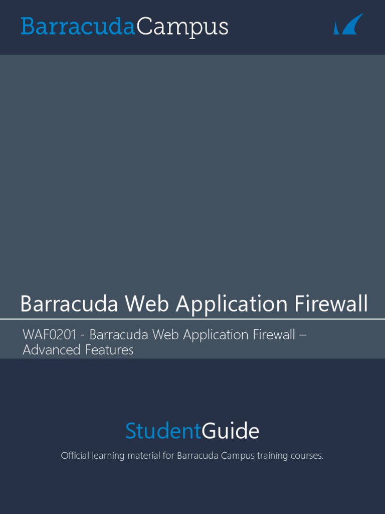 WAF0201 - Barracuda Web Application Firewall - Advanced Features - Student Guide | PDF | Denial ...