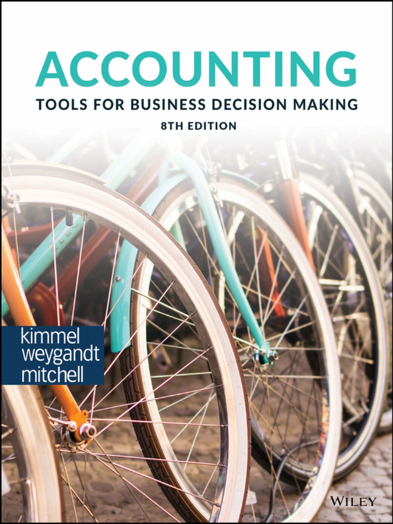 Accounting Tools For Business Decision Making, 8e by Paul Kimmel | PDF ... Accounting Tools For Business Decision Making, 8e by Paul Kimmel | PDF ...