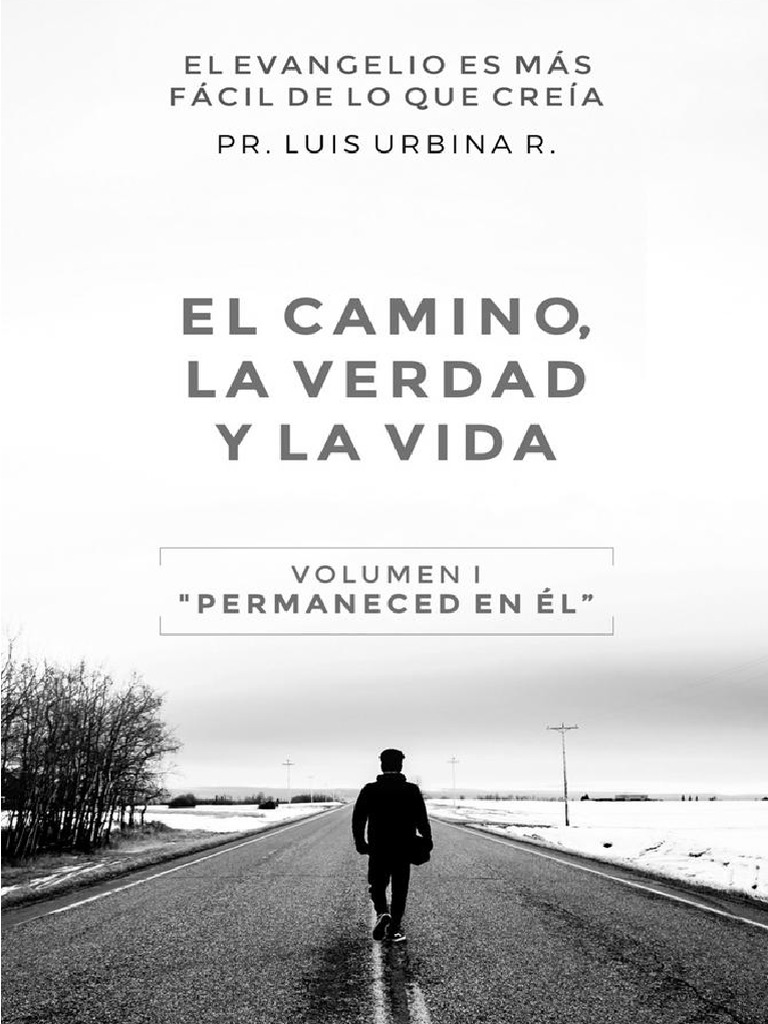 El Camino La Verdad y La Vida Permaneced en Él ultima revision | PDF