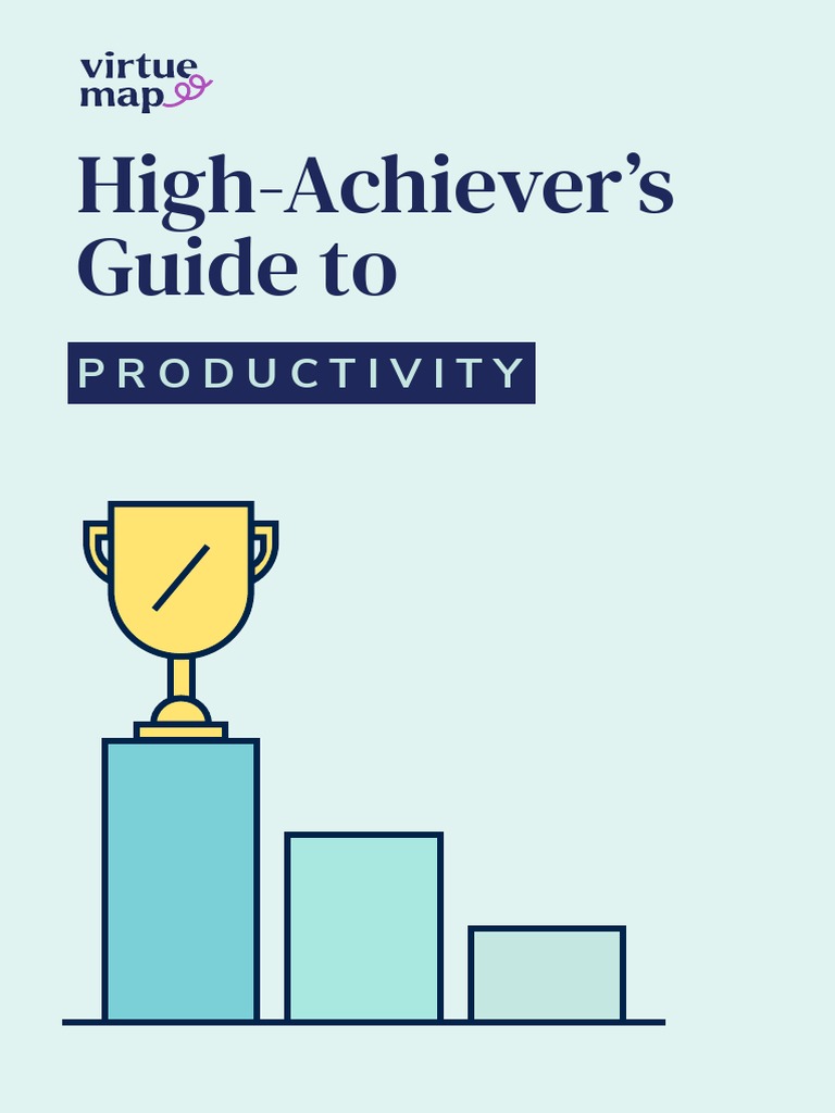 VM High Achievers Guide To Productivity | PDF | Flow (Psychology) | Mental Health