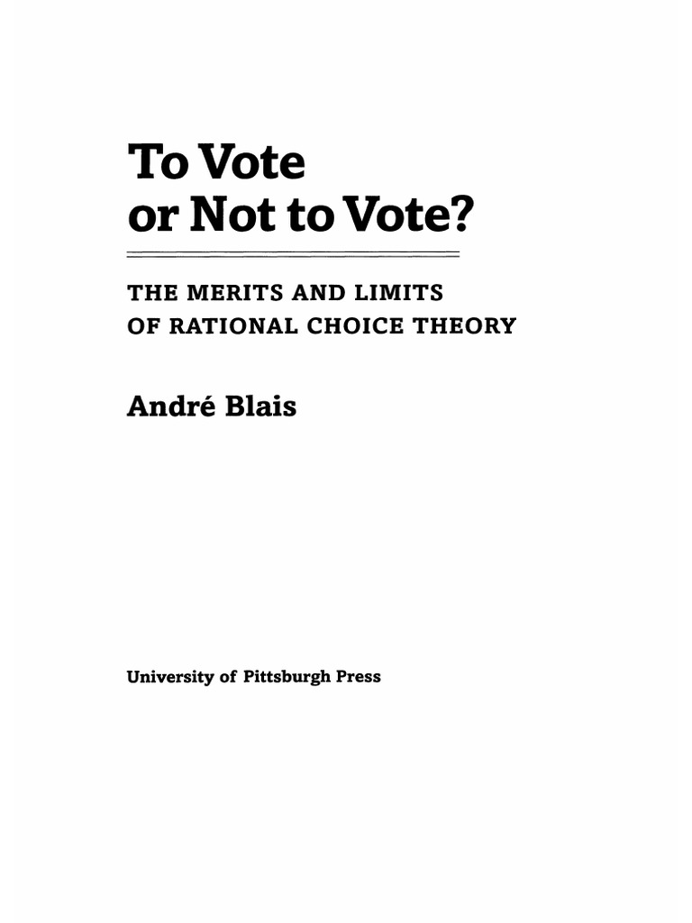 Blais, AndrÃ© - To Vote or Not To Vote - The Merits and Limits of ...