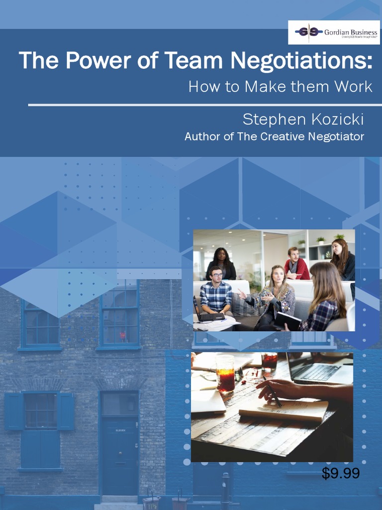 The Power of Team Negotiations:: How To Make Them Work Stephen Kozicki ...