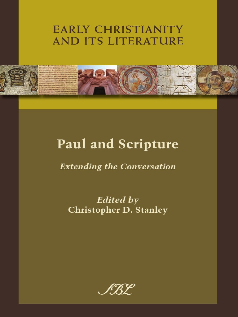 Paul And Scripture Extending The Conversation Christopher D Stanley