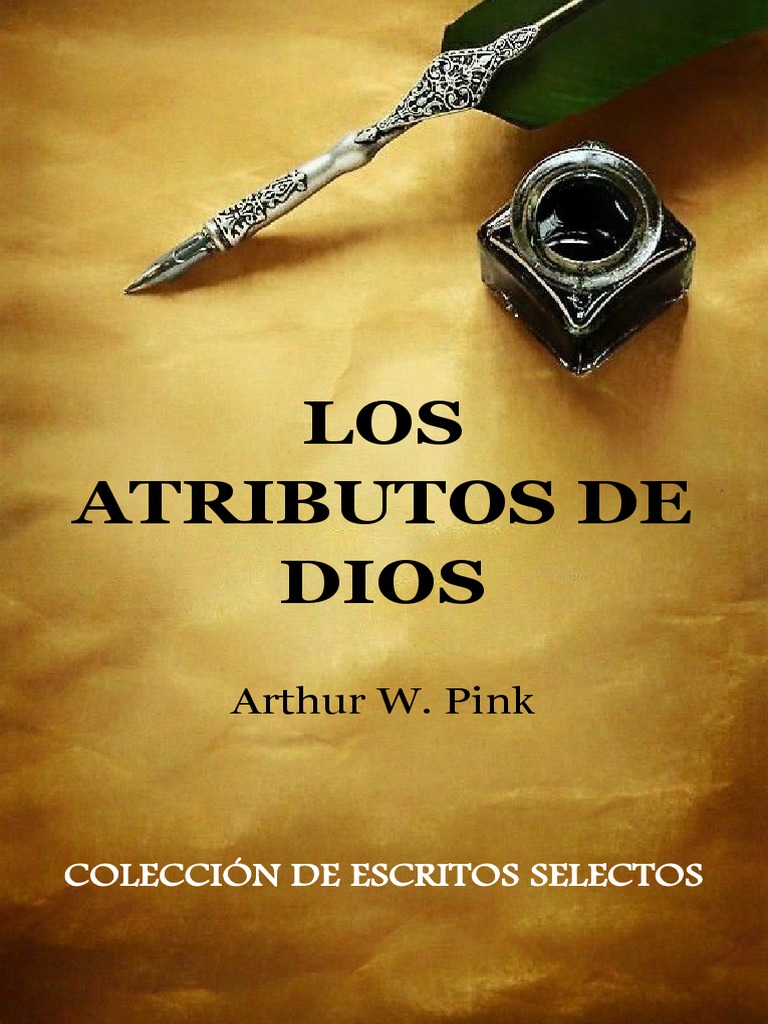 Aw Pink - Los Atributos de Dios | PDF | Dios | Cristo (título)