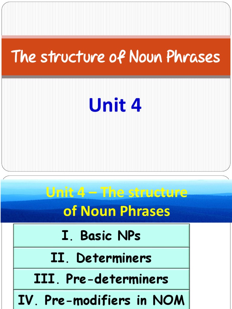 UNIT 4, Noun Phrases - Handout | PDF | Noun | Semantics