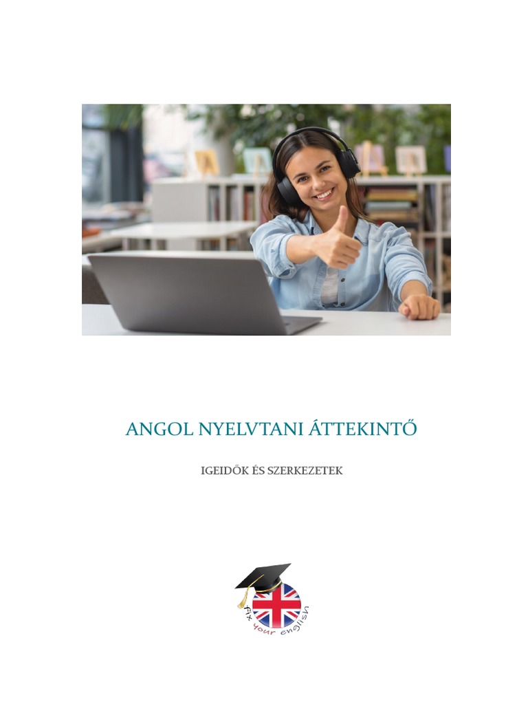Angol Nyelvtani Áttekintő - Igeidők És Szerkezetek | PDF