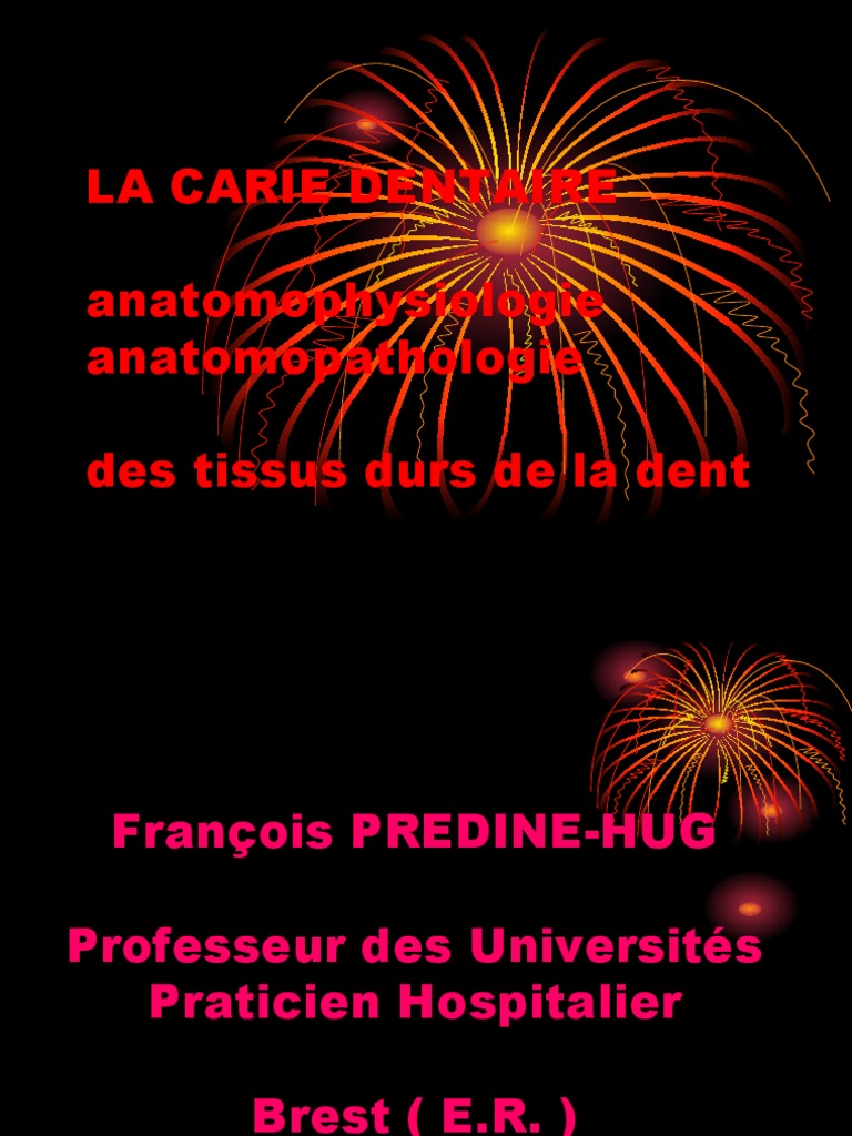 LA CARIE DENTAIRE Anatomo Physio Patho | PDF | Émail dentaire | Dentine