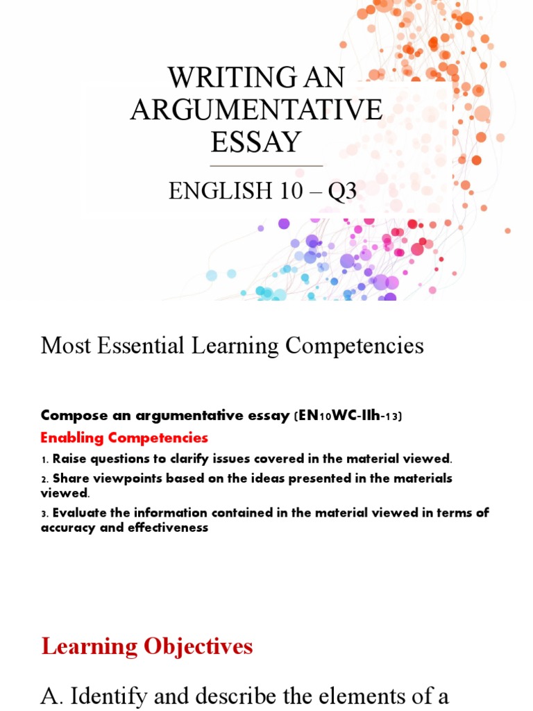 English10 q3 Writing An Argu Essay1 | PDF | Essays | Argumentation Theory
