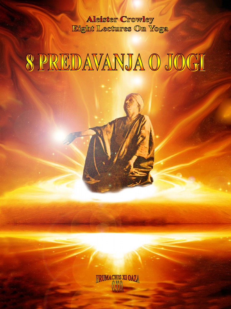 Aleister Crowley - 8 Lectures on Yoga - 8 Predavanja o Jogi | PDF