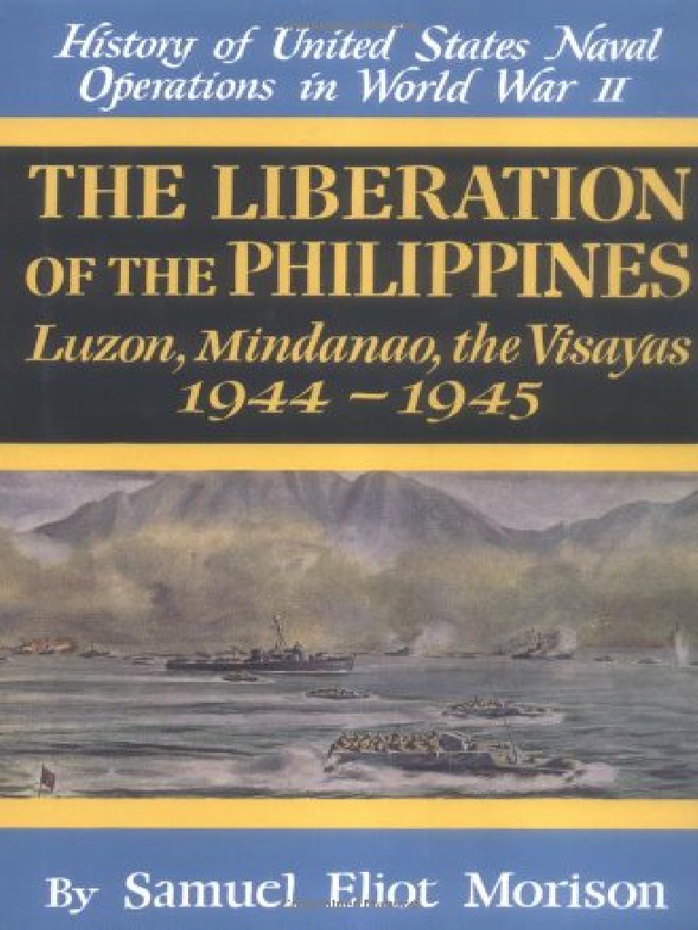 The Liberation of The Philippines Luzon, Mindanao, The Visayas 1944 ...