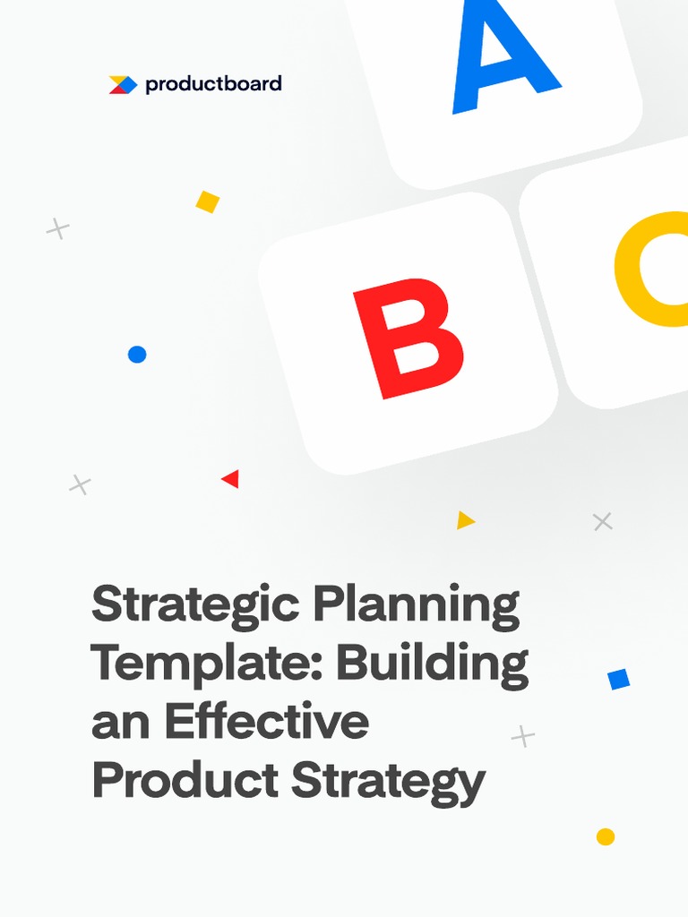 A Strategic Product Strategy Template: Enabling Teams to Build and ...