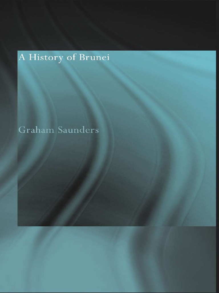 A History of Brunei (Graham Saunders) | PDF | Brunei | Strait Of Malacca