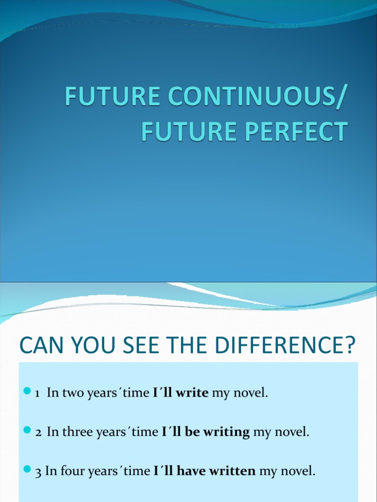 Future Perfect vs Continuous Exercises | PDF | Language Mechanics ...