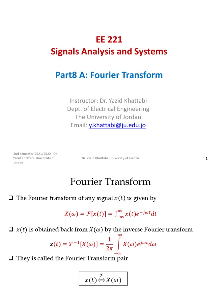 EE221 Part8FT A DrYazid | PDF | Fourier Transform | Fourier Analysis