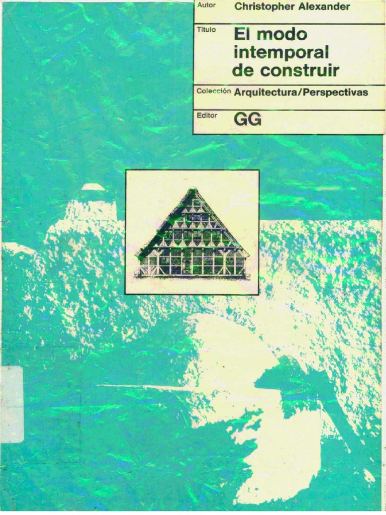 Christopher Alexander - El Modo Intemporal de Construir | PDF