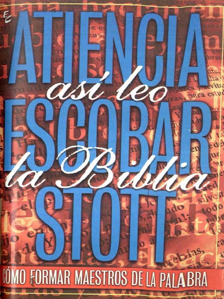Asi Leo La Biblia J Atiencia S Escobar John Stott Compress Pdf