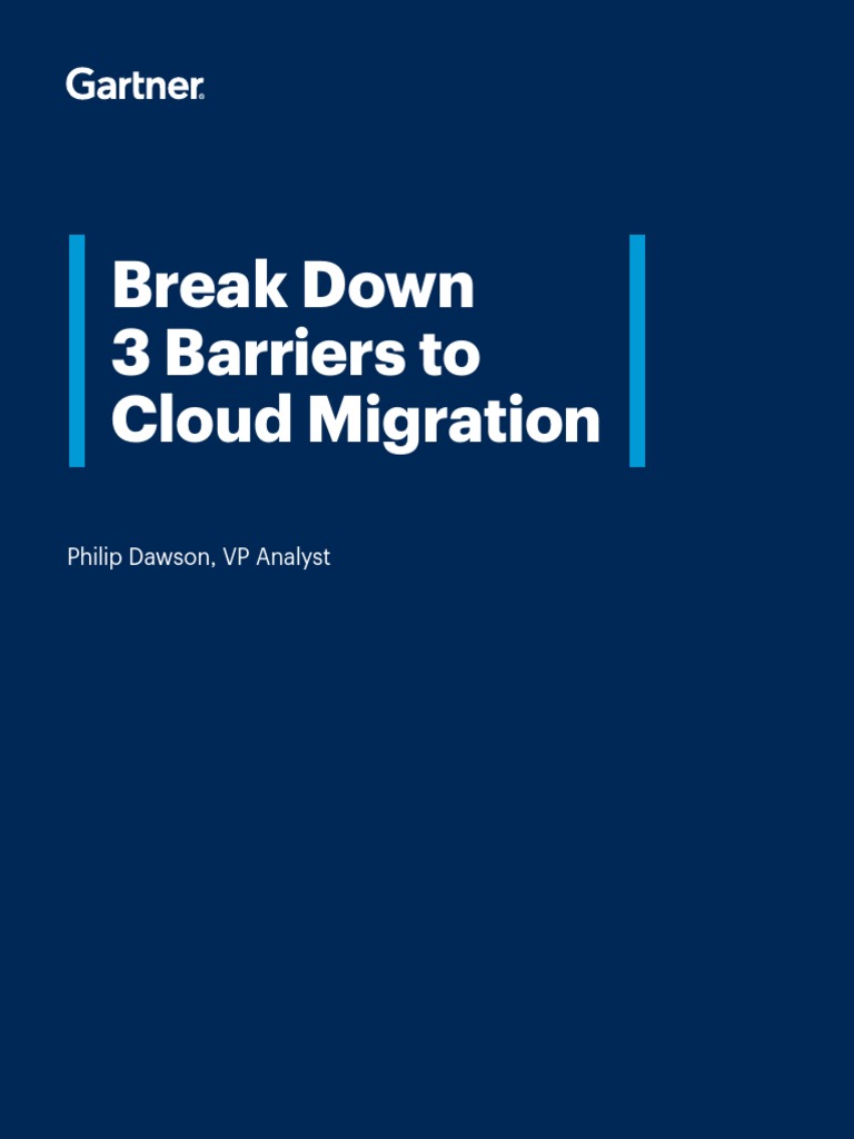 Gartner - Break Down 3 Barriers To Cloud Migration | PDF | Cloud ...