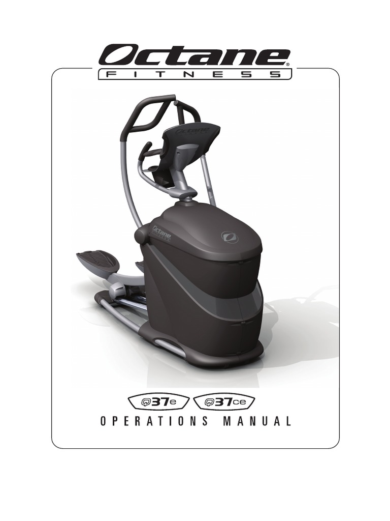 Octane Fitness Q37e-Q37ce Elliptical Cross Trainer Operations Manual ...
