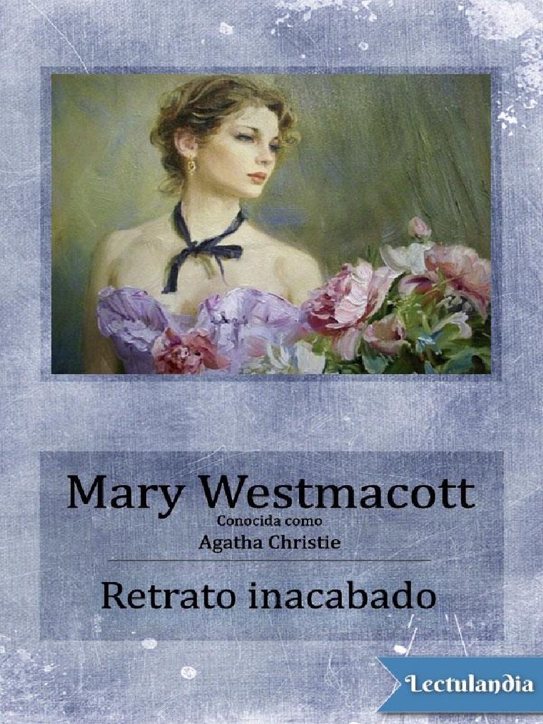 Agatha Christie (Mary Westmacott) - Retrato Inacabado | PDF | Infierno ...