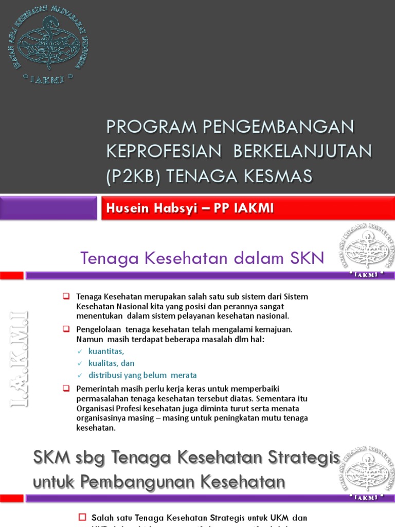 Program Pengembangan Keprofesian Berkelanjutan (p2kb) Tenaga Kesmas. Husein Habsyi PP Iakmi | PDF