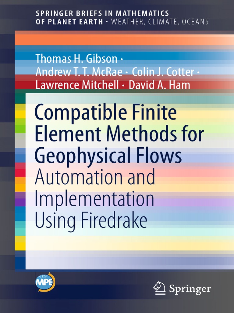 Compatible Finite Element Methods For Geophysical Flows Automation and Implementation Using ...