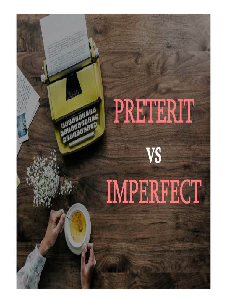 Diferencias entre Pretérito e Imperfecto | PDF | Mecánica del lenguaje ...