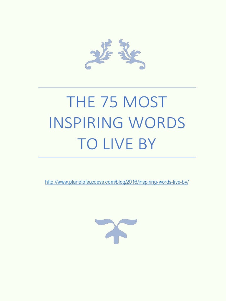The 75 Most Inspiring Words To Live By Pdf Thought Happiness
