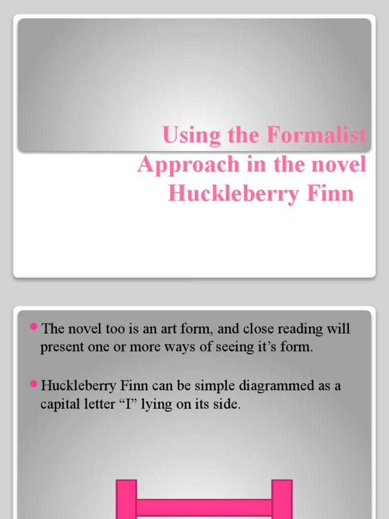 Analyzing Huckleberry Finn Through a Formalist Lens: Narration ...