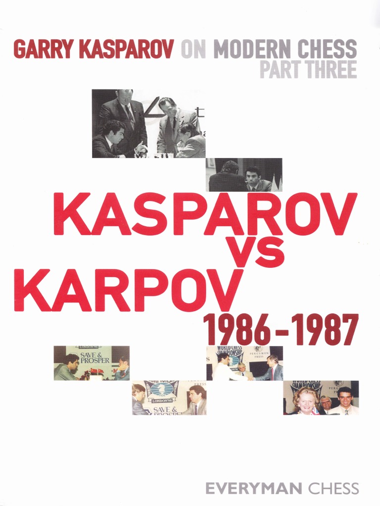 Garry Kasparov On Modern Chess Part Three - Kasparov Vs Karpov 1986 ...