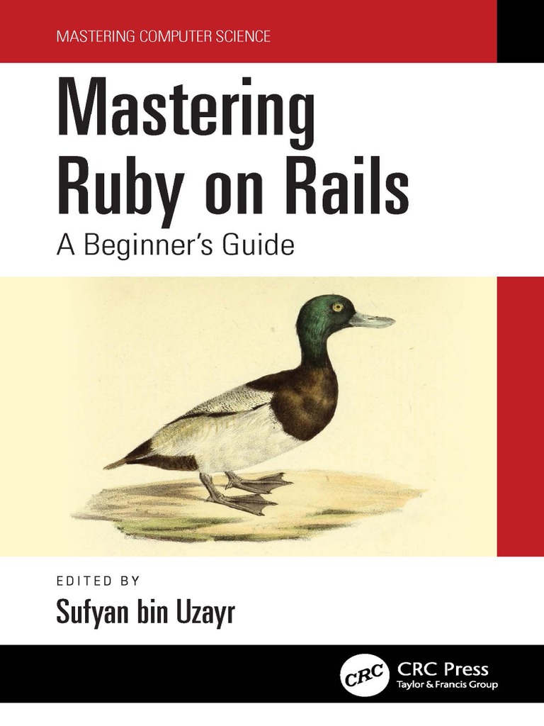 Mastering Ruby On Rails - A Beginner's Guide-CRC Press (2022) | PDF ... Mastering Ruby On Rails - A Beginner's Guide-CRC Press (2022) | PDF ...
