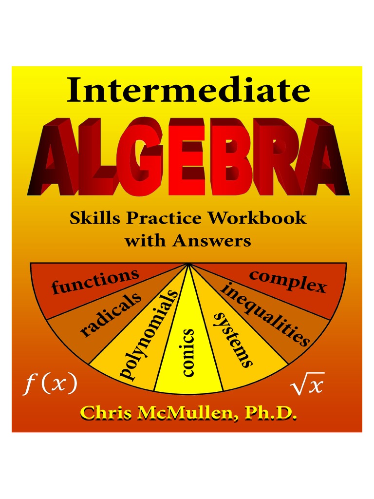 Chris McMullen - Intermediate Algebra Skills Practice Workbook With Answers - Functions ...
