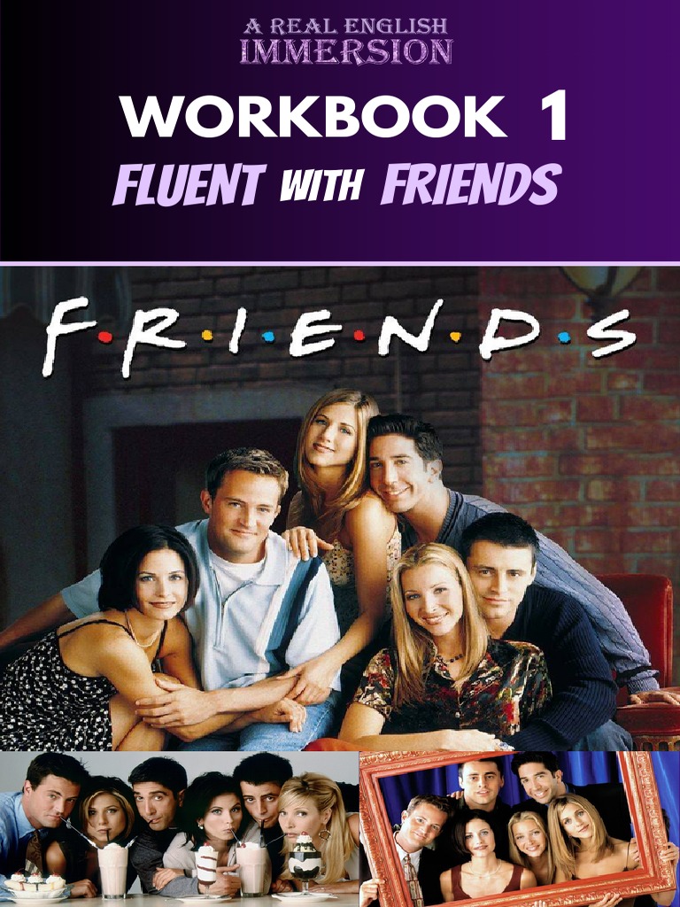 Friends Dialogue Listening Workbook | PDF | Television Shows