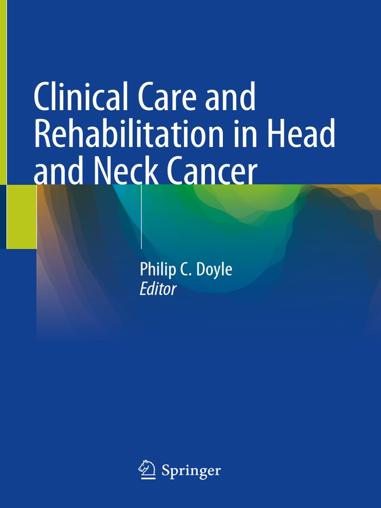Philip C. Doyle - Clinical Care and Rehabilitation in Head and Neck Cancer-Springer ...