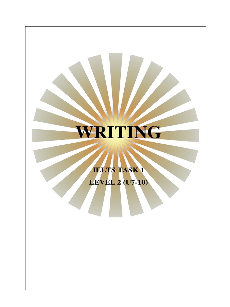 Ielts Writing Task 1-Level 1-Part 2-U7-10 | PDF | Language Mechanics ...
