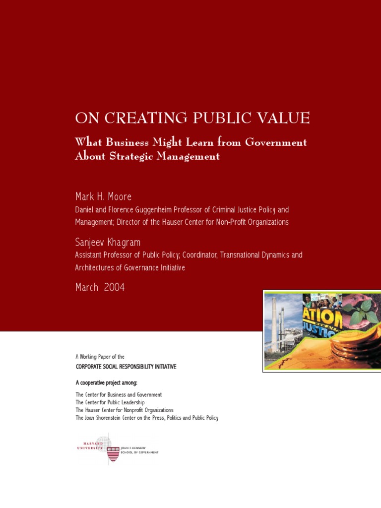 On Creating Public Value, What Business Might Learn From Government ...