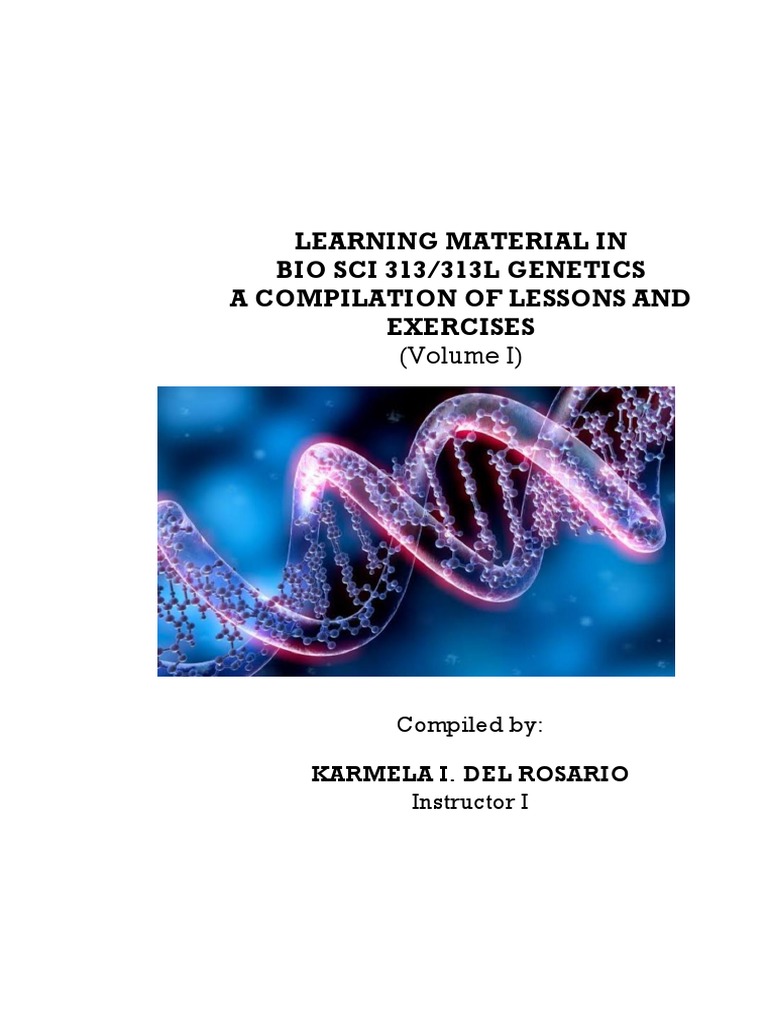 Sci 313.313L - Genetics-Learning Material - Vol. I | PDF | Meiosis | Mitosis