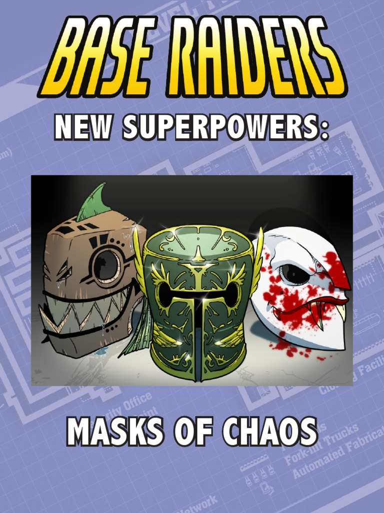 Base Raiders - New Superpowers - Masks of Chaos | PDF | Mask ...