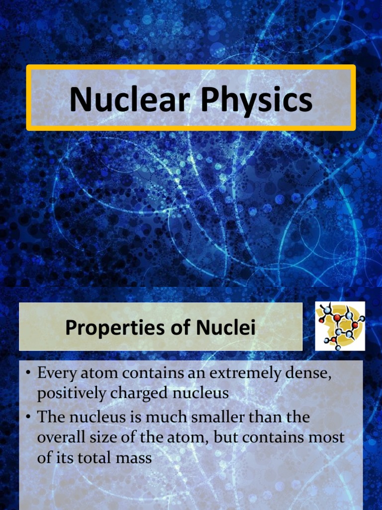 Lec - Nuclear-Physics | PDF | Radioactive Decay | Nuclear Physics