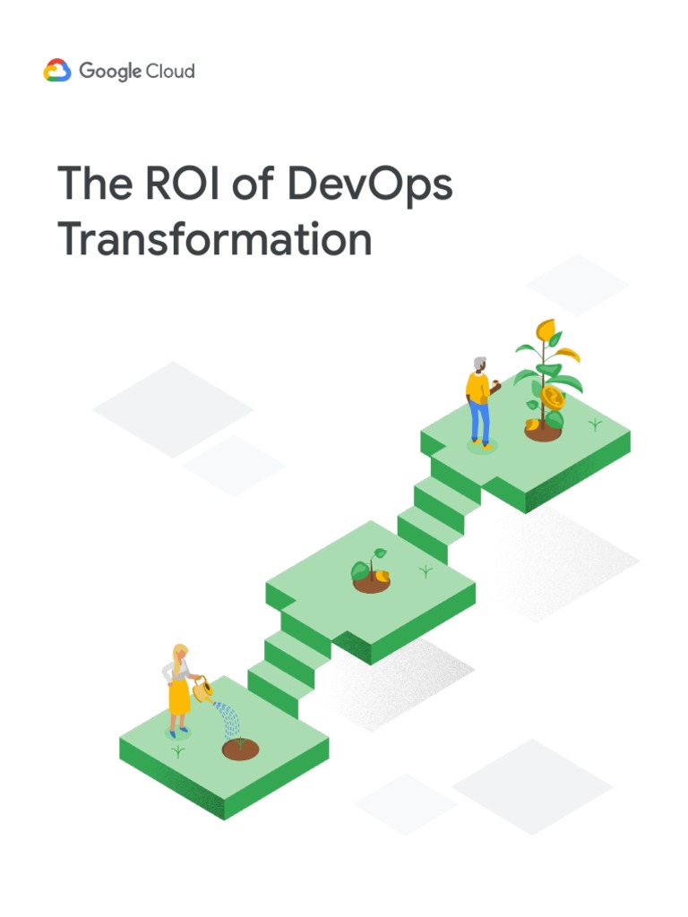 Whitepaper Roi of Devops Transformation 2020 Google Cloud | PDF | Cost Of Living | Return On ...