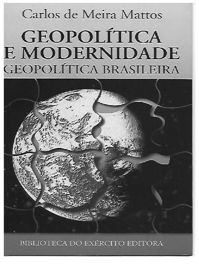 Geopolítica e Modernidade (Carlos de Meira Mattos) | PDF