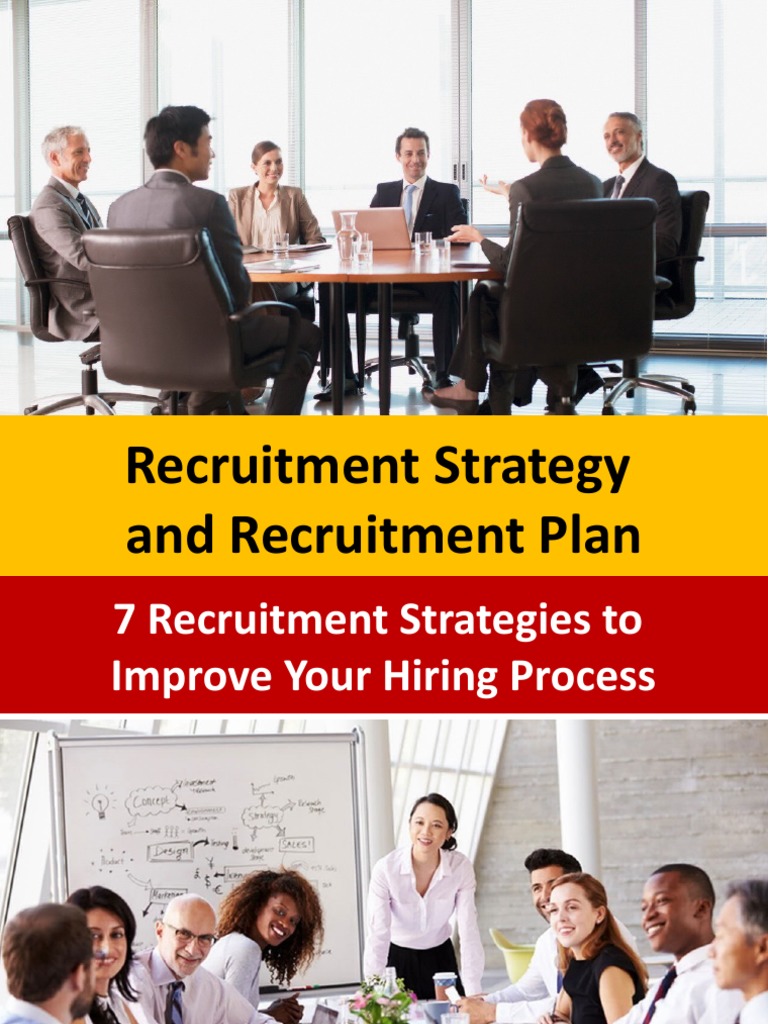 7 Recruitment Strategies and 9 Steps to Build a Recruitment Plan | PDF | Recruitment | Business