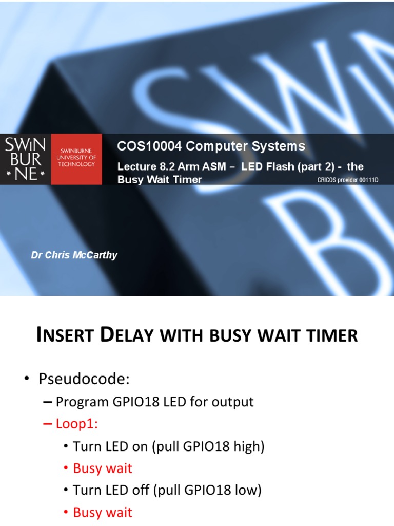 COS10004 Lecture 8.2 - LED FLash (Part 2) - Busy Wait Timer | PDF | Hertz | Raspberry Pi