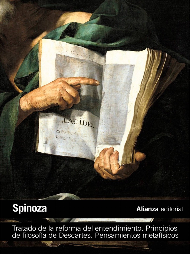 Spinoza, Tratado de La Reforma Del Entendimiento. Principios de ...