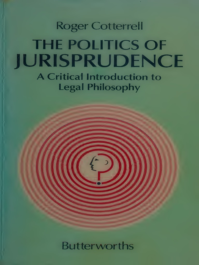 Roger Cotterrell - The Politics of Jurisprudence-Butterworth (1989) | PDF | Jurisprudence | Theory